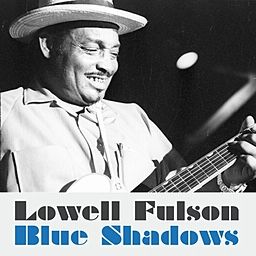 Blue Shadows - Lowell Fulson