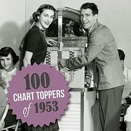 100 Chart Toppers of 1953 - Various Artists