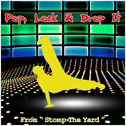 Pop, Lock & Drop It, From "Stomp the Yard" - Robert Randolph