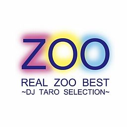 REAL ZOO BEST ～DJ TARO SELECTION - ZOO