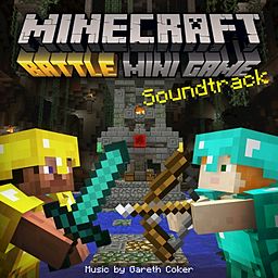 Minecraft: Battle & Tumble [Original Soundtrack] - Gareth Coker, Minecraft