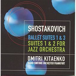 Shostakovich: Ballet suites 1 & 3, Suites 1 & 2 for Jazz Orchestra ...
