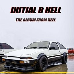 Initial D Hell (The Album From Hell) - Dave Rodgers