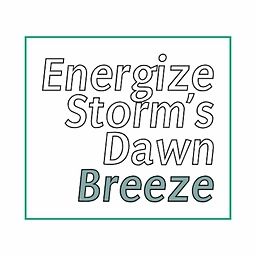 Energize Storm's Dawn Breeze