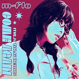 come again(Milk Talk SURF Music Remix) - Milk Talk feat. m-flo
