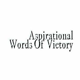 Aspirational Words of Victory