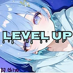 Level up - DJ Chiyo
