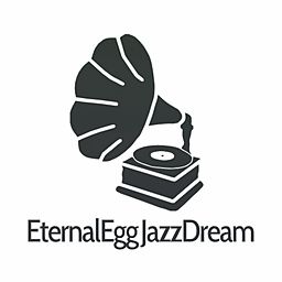 Eternal Egg Jazz Dream