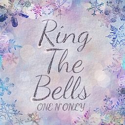 Ring The Bells - ONE N' ONLY