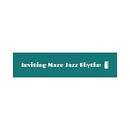 Inviting Maze Jazz Rhythm