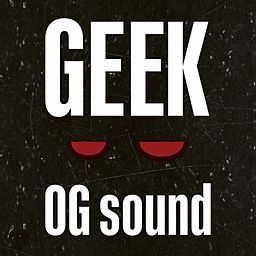 OG sound - GEEK